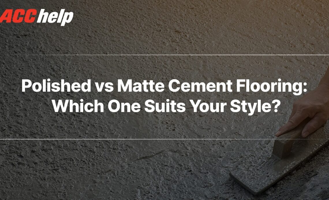 Polished vs Matte Cement Flooring : Which One Suits Your Style? » Hudibaba